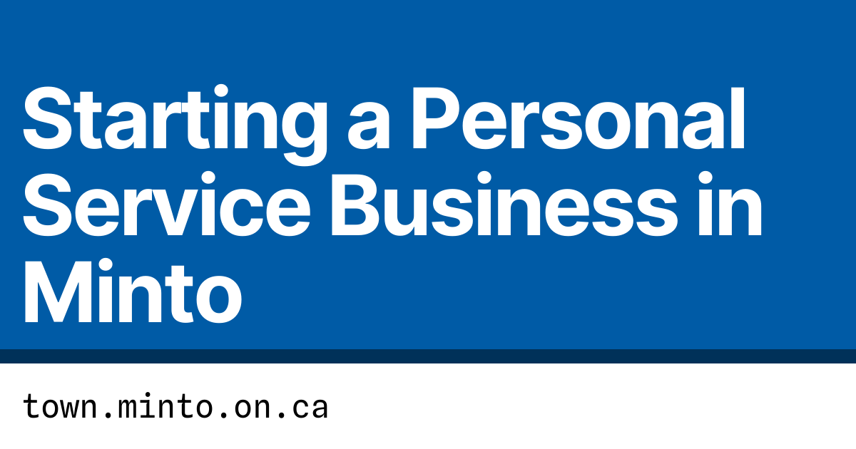 Starting a Personal Service Business in Minto | Town of Minto