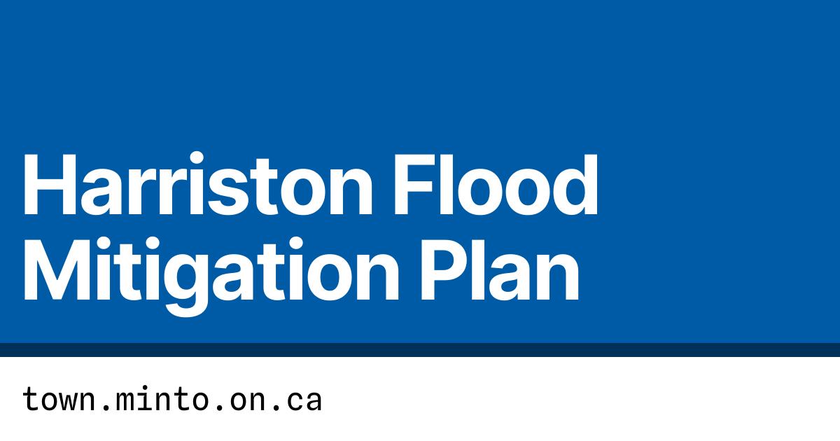 Harriston Flood Mitigation Plan | Town of Minto