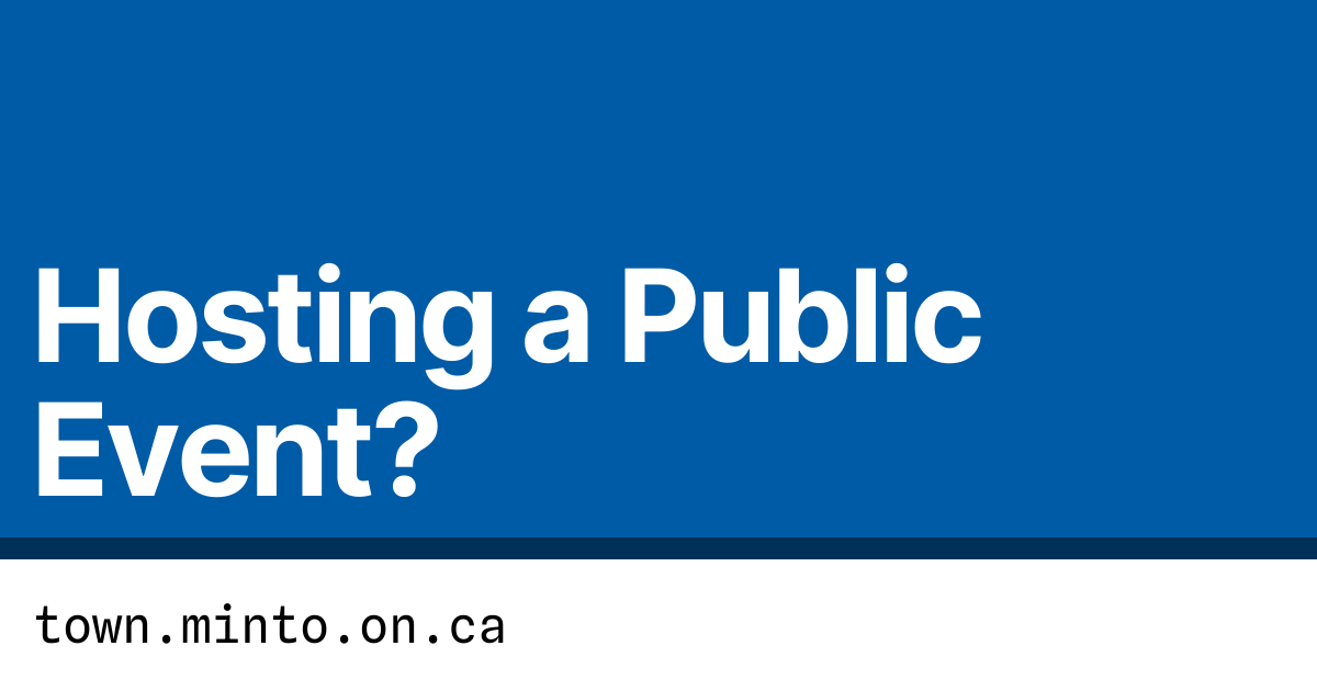Hosting a Public Event? | Town of Minto