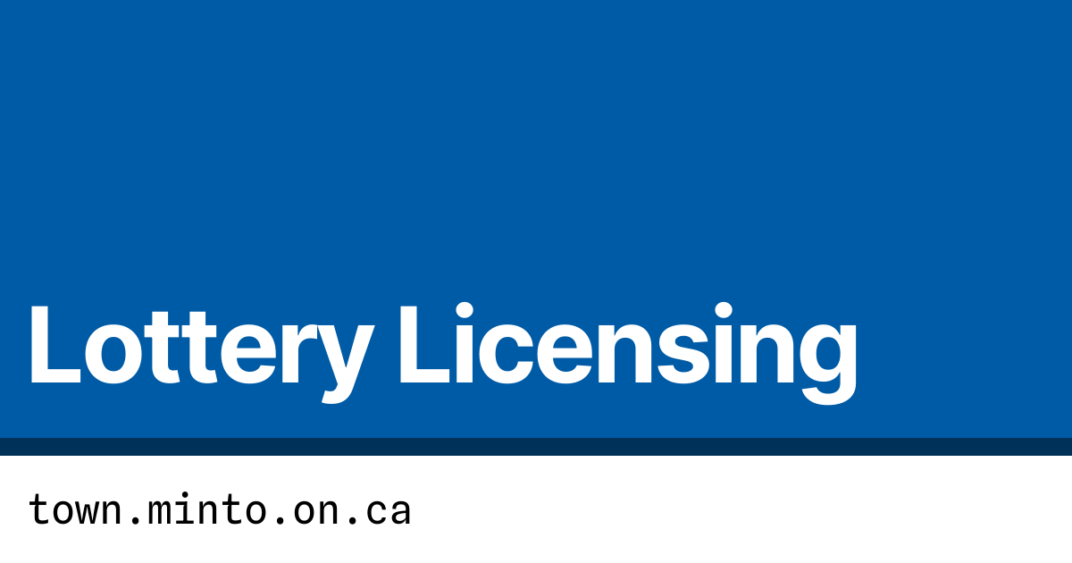 Lottery Licensing | Town of Minto