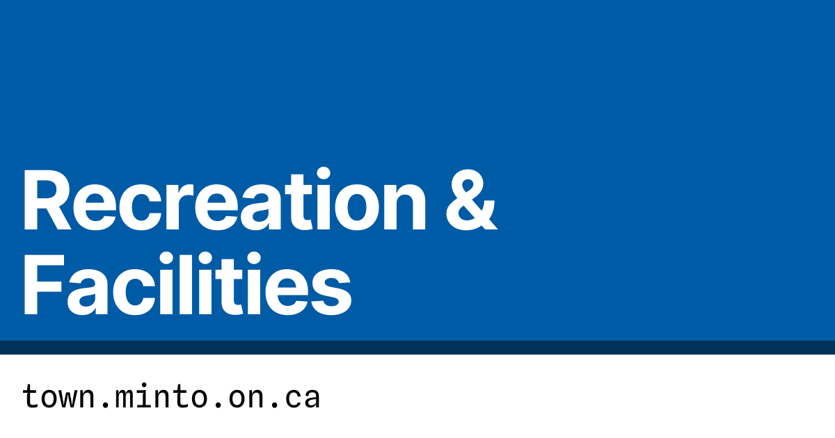 Recreation & Facilities | Town of Minto