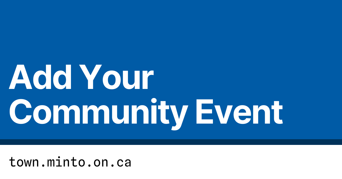 Add Your Community Event | Town of Minto