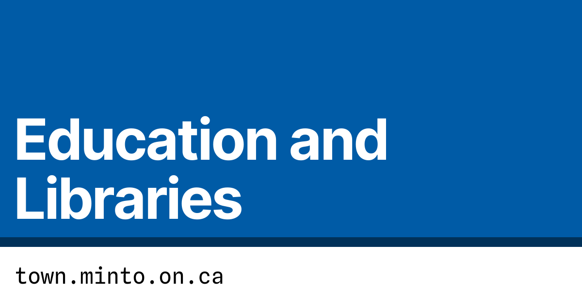 Education and Libraries | Town of Minto