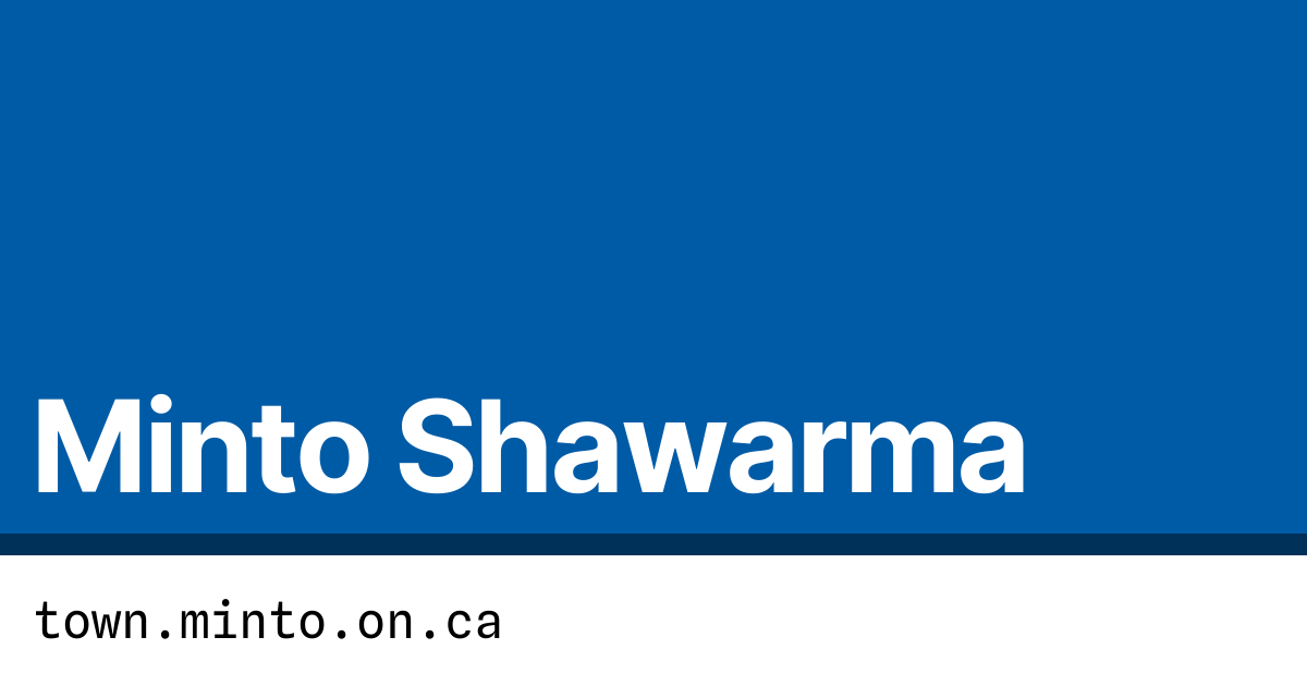 Minto Shawarma | Town of Minto