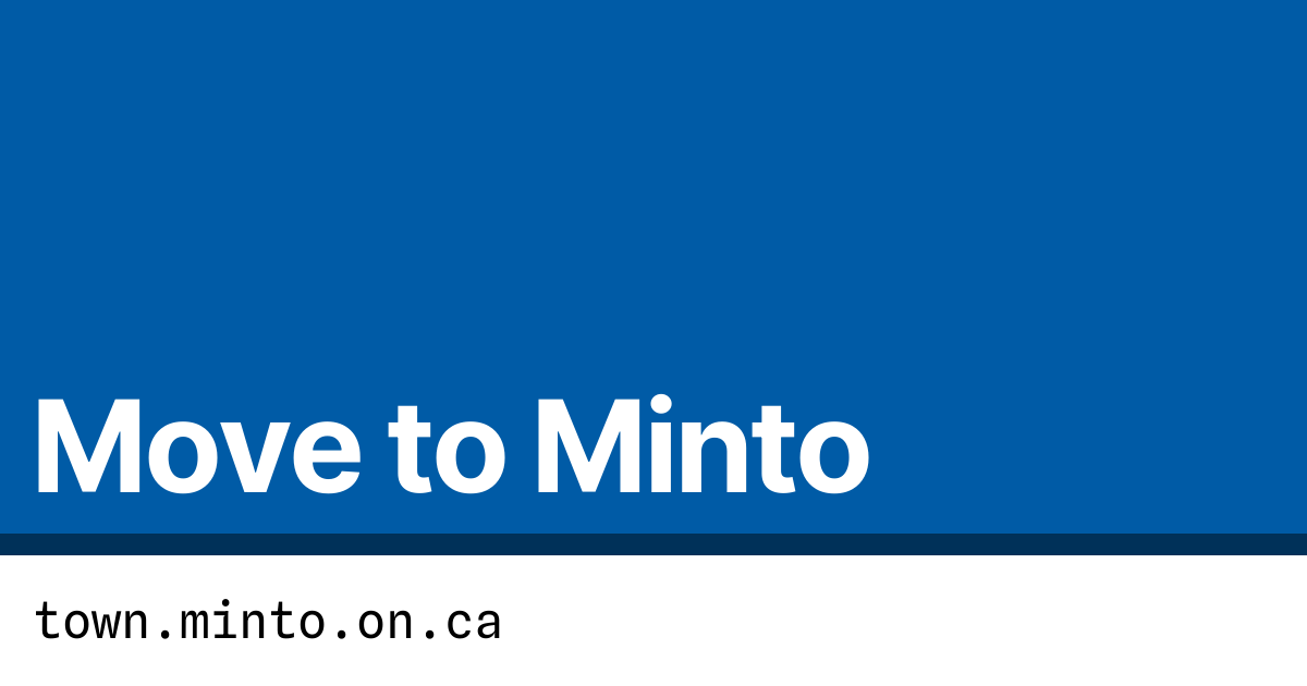 Move to Minto | Town of Minto