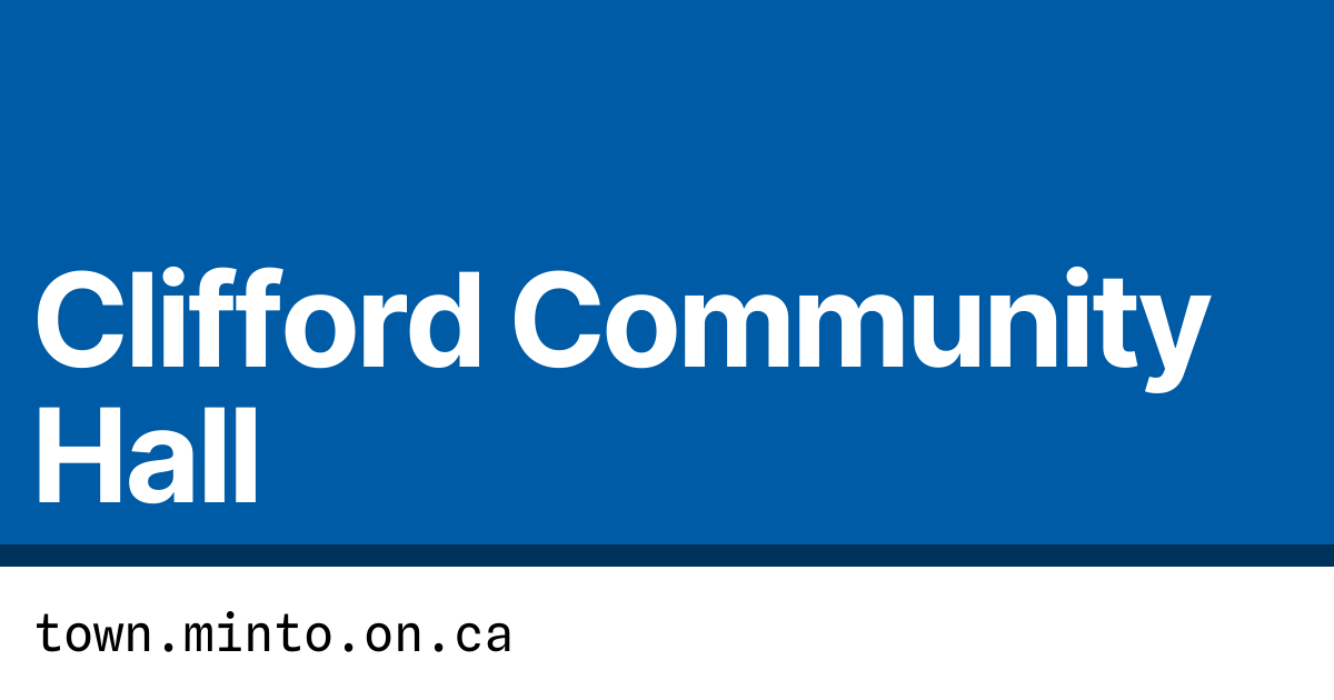 Clifford Community Hall | Town of Minto