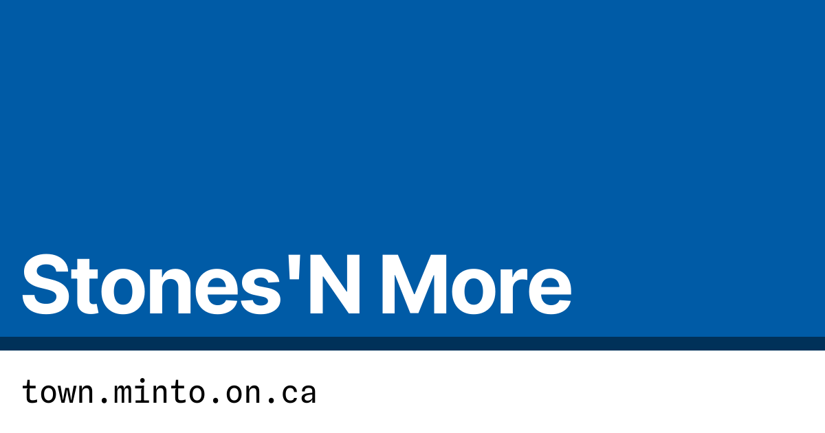 Stones'N More | Town of Minto