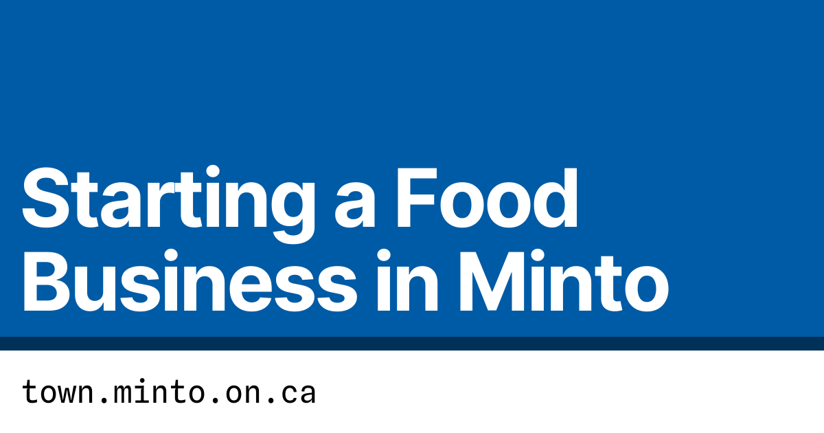 Starting a Food Business in Minto | Town of Minto