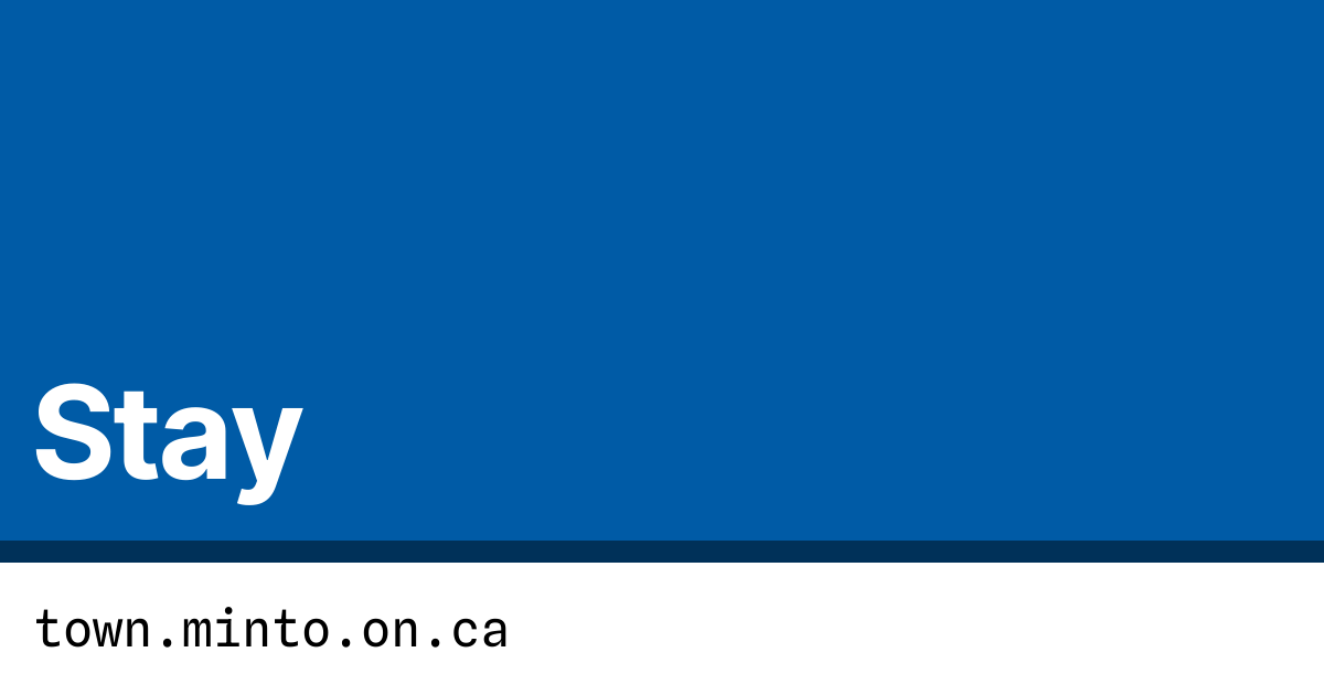 Stay | Town of Minto